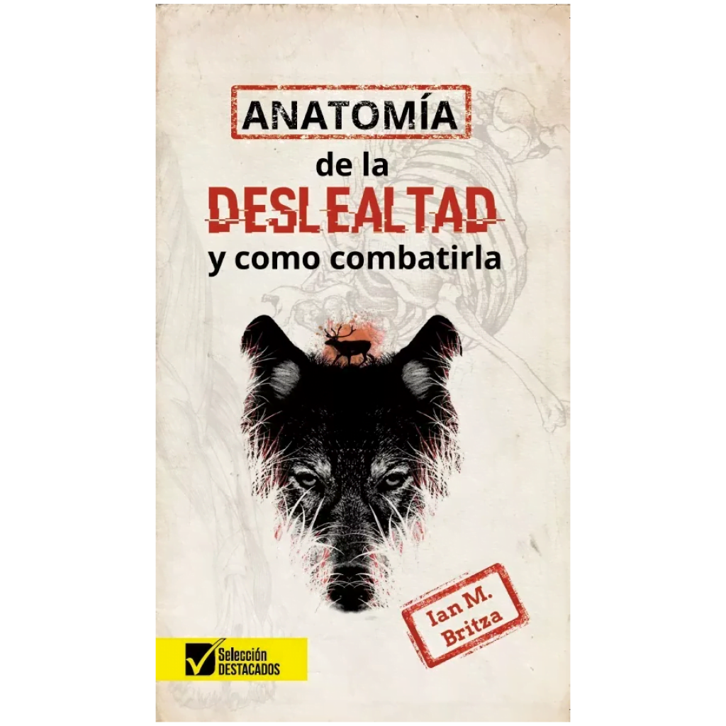 Anatomía De La Deslealtad Y Cómo Combatirla – Pez con Anteojos